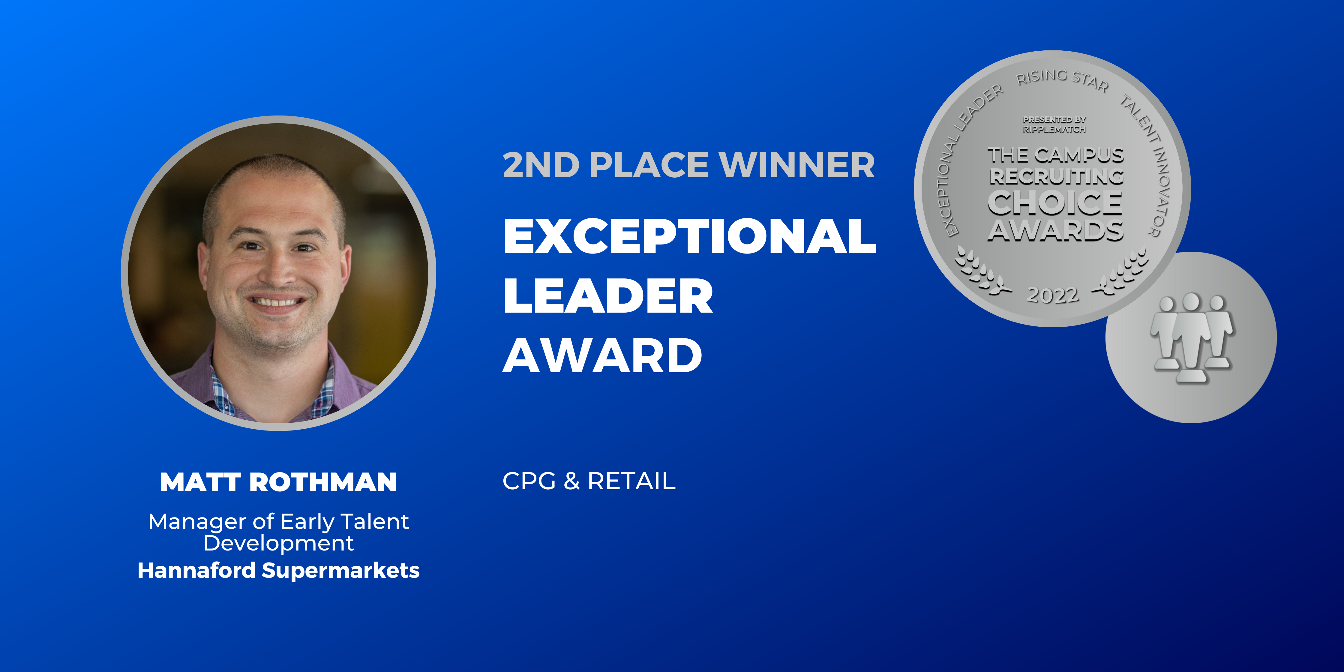 Matt Rothman - 2nd Place Winner of Exceptional Leader Award - 2022 Campus Recruiting Choice Awards